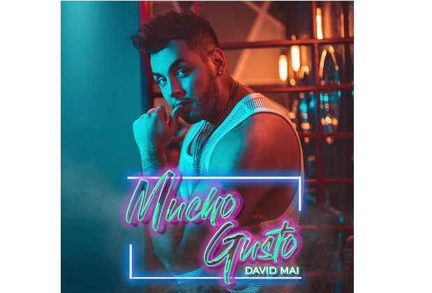 DAVID MAI LLEGA CON "MUCHO GUSTO" SU MÁS RECIENTE SENCILLO - AGENCIA JAQUE