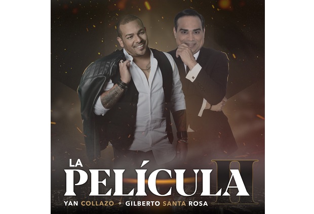 YAN COLLAZO Y GILBERTO SANTA ROSA PRESENTAN 'LA PELÍCULA II' - AGENCIA ...